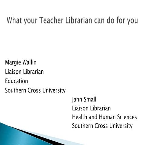 What your teacher librarian can do for you | PPTX