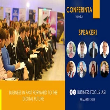 Conferinta 2 - Business in fast forward to the digital future - Business Focus Iasi 2018 | PPT