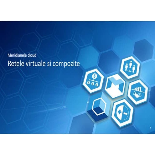 Radu Ialovoi - Meridianele cloud - retele virtuale si compozite | PDF