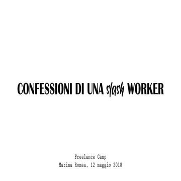 Confessioni di una slash worker | PPT