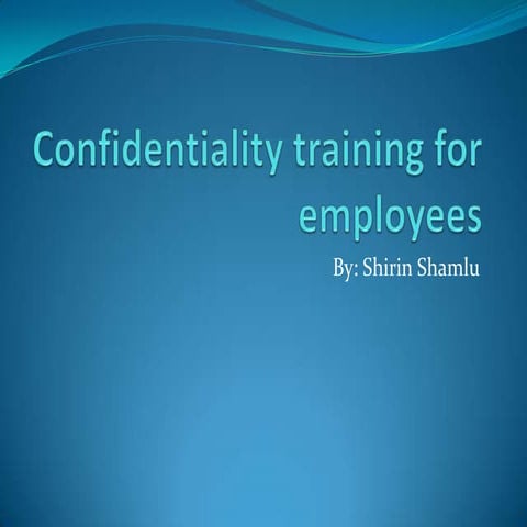 Confidentiality New Employee Training (First-Week) | PPSX
