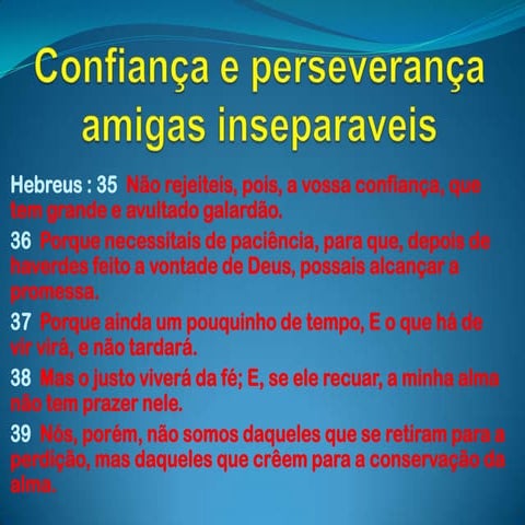 Confiança e perseverança amigos inseparaveis | PPT