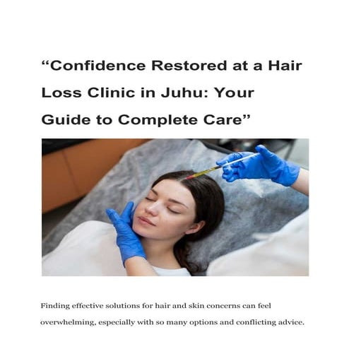 “Confidence-Restored-at-a-Hair-Loss-Clinic-in-Juhu_-Your-Guide-to ...