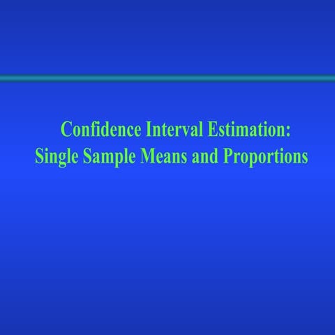 confidence interval for single population mean and proportion - Copy.ppt