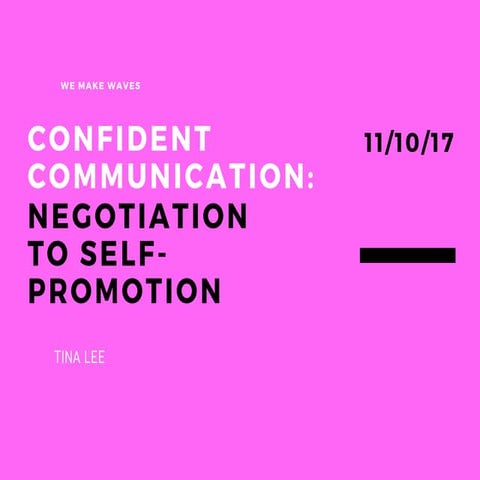 Confident Communication-From Negotiation to Self- Promotion | PDF