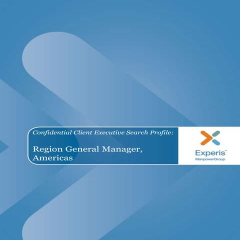 Region General Manager, Americas - Confidential Client Executive Search ...