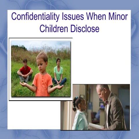 Confidentiality minor-children | PPT