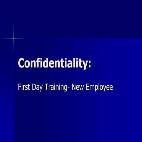 Confidentiality New Employee Training (First-Week) | PPSX