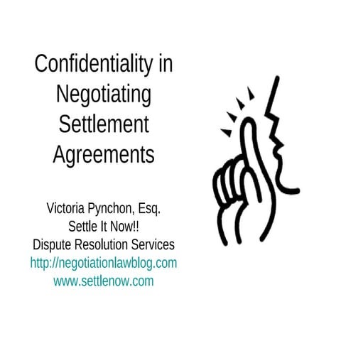 Confidentiality In Negotiating Settlement Agreements | PPT
