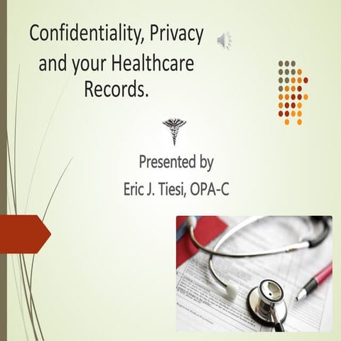 Confidentiality, privacy and your healthcare records | PPTX