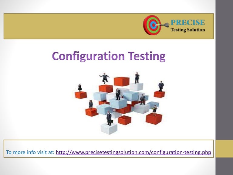 Configuration testing Configuration testing