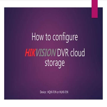 How to configure hikvision dvr cloud storage through web browser | PPTX