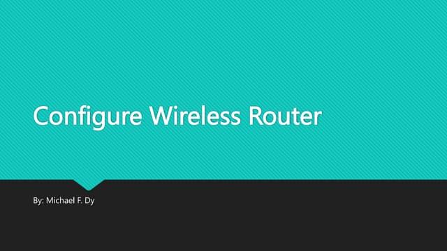 TLE 10 (ICT): Configuring a Wireless Router | PPTX