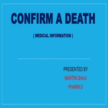 Confirm a death (medical information) -how to confirm a death ?? | PPTX