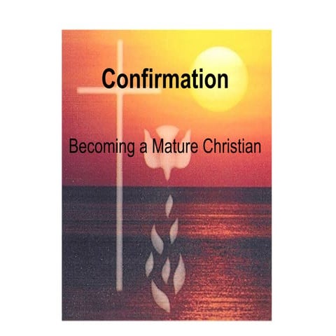 The sacrament of confirmation ppt | PPTX