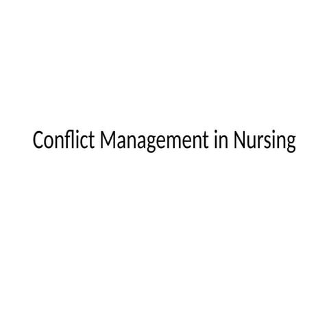 Conflict_Management_in_Nursing_Detailed (1).pptx