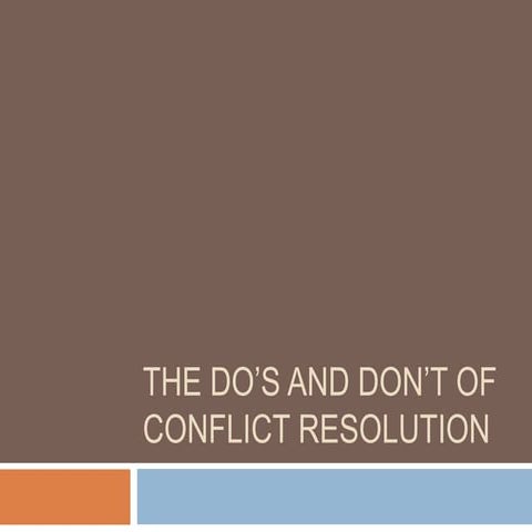 The Do's and Don'ts Of Conflict Resolution | PPTX