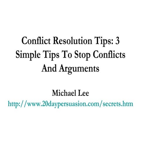 Conflict Resolution Tips: 3 Simple Tips To Stop Conflicts And Arguments ...