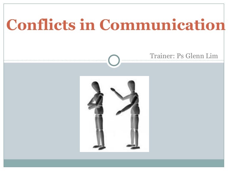 Conflicts in Communication