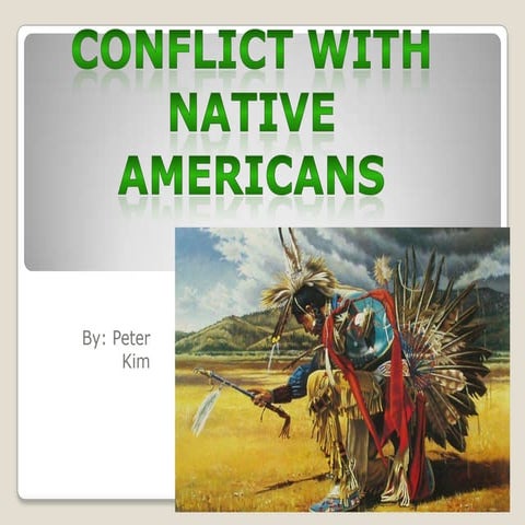 Conflict with native americans | PPTX