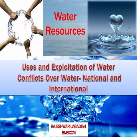 Uses and Exploitation of Water Conflicts Over Water- National and ...