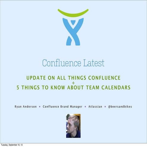 Team Calendars and Confluence New Features, Ryan Anderson, Atlassian | PDF