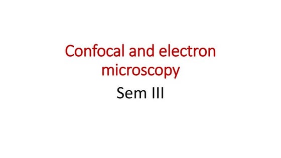 Electron Microscope (principle, operation procedure, types, TEM, SEM, EM Images).pptx
