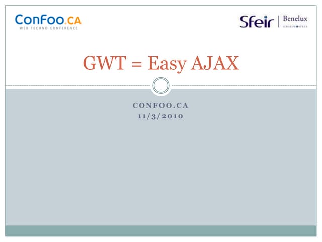 Gwt Easy Ajax Ppt 7855