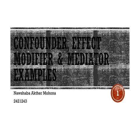 confounder mediator and effect modifier. 3pptx.pptx