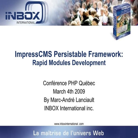 ImpressCMS Persistable Framework: Rapid Modules Development | PPT