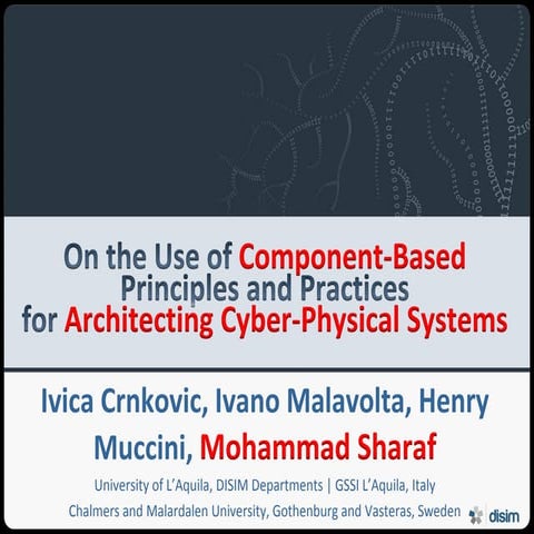 On the Use of Component-Based Principles and Practices for Architecting Cyber-Physical Systems | PDF