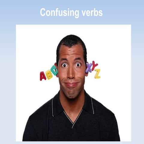 Confusingverbs 1223902761613846-9 | PPT