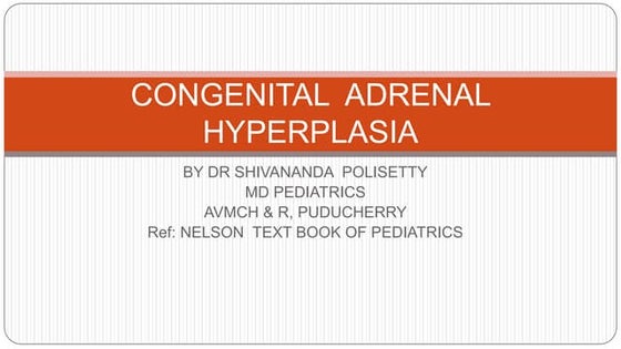 Congenital adrenal hyperplasia | PPT
