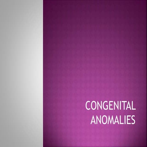 Congenital malformations | PPTX