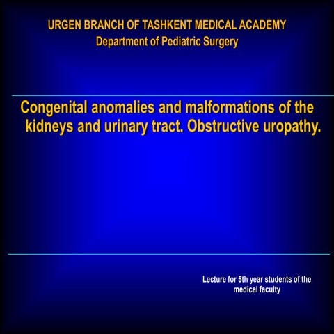 Congenital Anomalies of the Kidney and the Urinary Tract (CAKUT).ppt