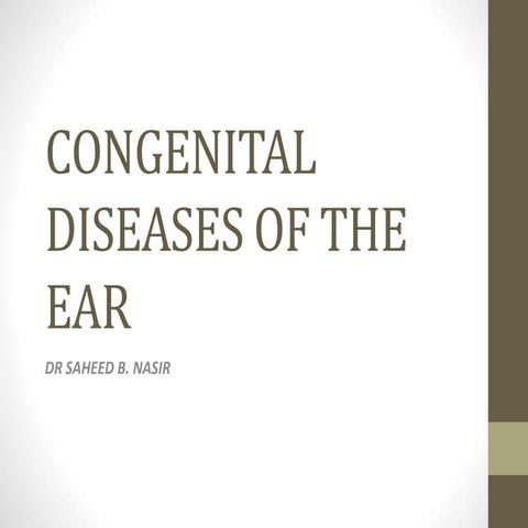 CONGENITAL DISEASES OF THE EAR.pptx