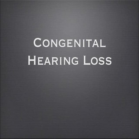 Congenital Hearing Loss Ppt