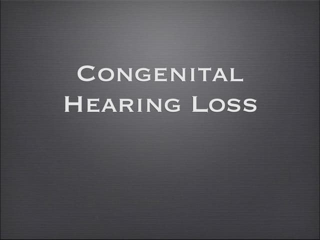 Congenital Hearing Loss Ppt
