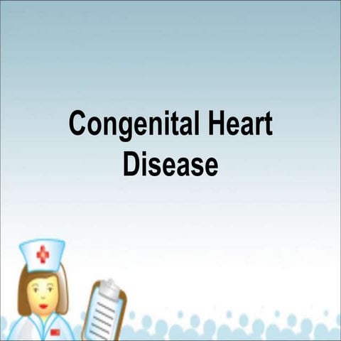 CONGENITAL HEART DISEASES PPT | PPTX