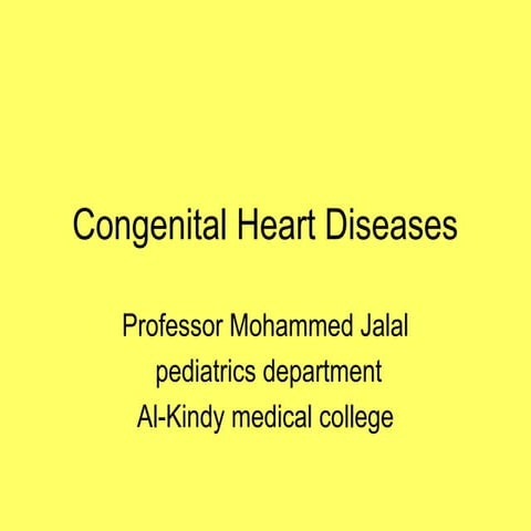 Congenital Heart DiseasesCongenital Heart Diseases.ppt
