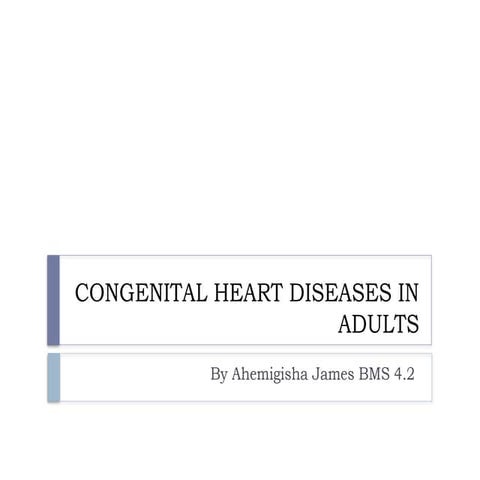 congenitalheartdiseasesinadults134355787.pptx