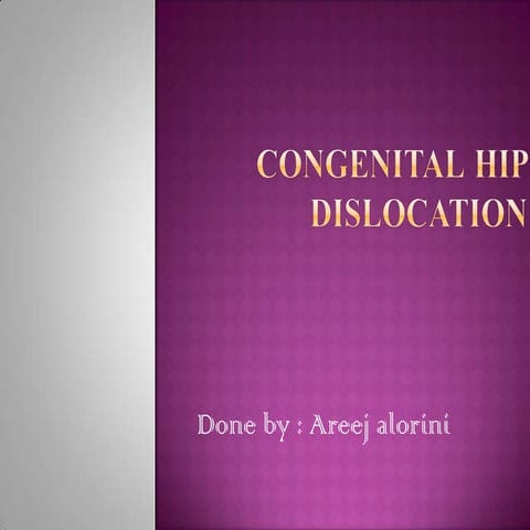 Congenital hip dislocation | PPTX