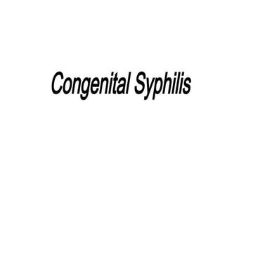 Congenital Syphilis in peds for children.ppx