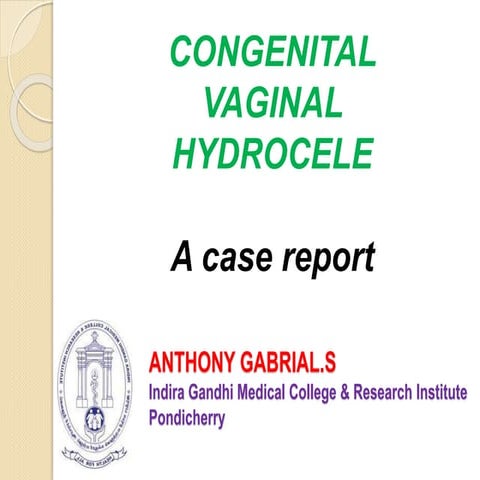 Congenital vaginal hydrocele/Dr.Anthony | PPT