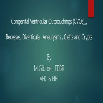 Congenital ventricular outpouchings (CVOs) | PPTX