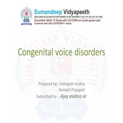 Congenital voice disorders presented by Indrajeet mishra.pptx