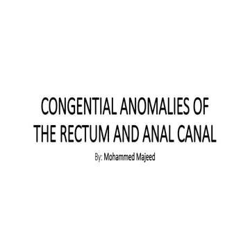 Congential anomalies of the rectum and anal canal-1.pptx