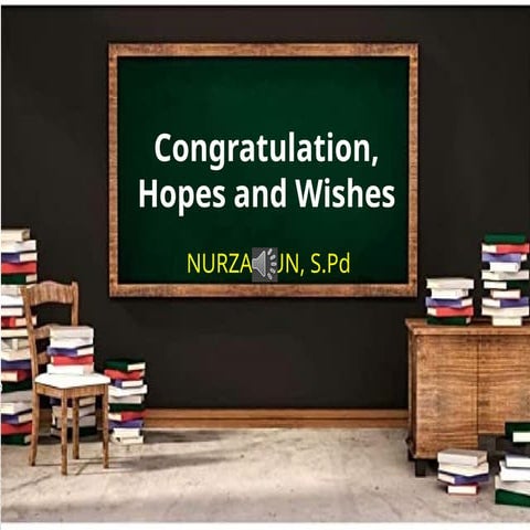 Congratulation, Hopes and Wishes OK - Copy.pptx