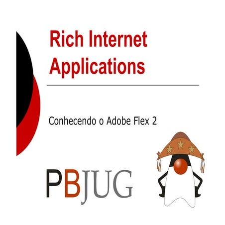 RIA - Conhecendo o Adobe Flex 2 | PPT
