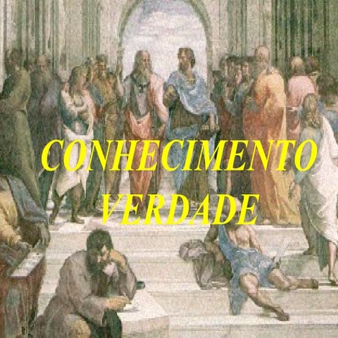 Conhecimento e verdade | PPT